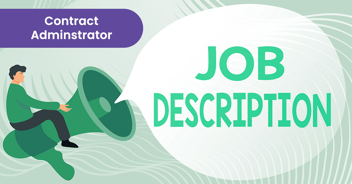 Contract Administrator Job Description: Role & Responsibilities [2024]