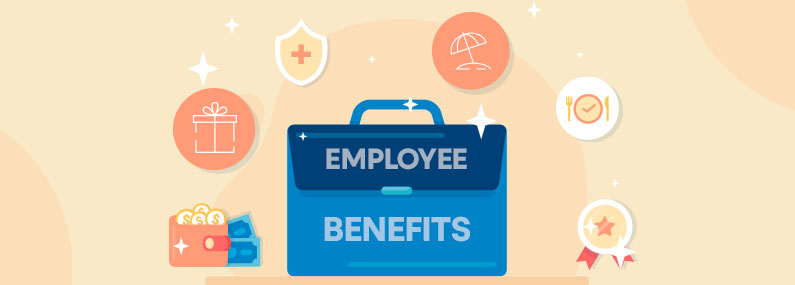 Importance of Employee Benefits | Types of Employee Benefits
